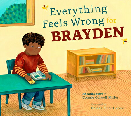 EVERYTHING FEELS WRONG FOR BRA ADHD Looks Like Me Connie Colwell Miller Helena Perez Garcia AMICUS INK2026 Paperback Eng...
