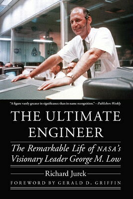 ULTIMATE ENGINEER Outward Odyssey: A People's History of Spaceflight Richard Jurek Gerald D. Griffin UNIV OF NEBRASKA PR...