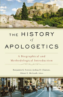 HIST OF APOLOGETICS Benjamin K. Forrest Joshua D. Chatraw Alister E. McGrath ZONDERVAN2020 Hardcover English ISBN：978031...