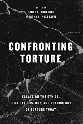 CONFRONTING TORTURE Scott A. Anderson Martha C. Nussbaum UNIV OF CHICAGO PR2018 Paperback English ISBN：9780226529417 洋書 ...