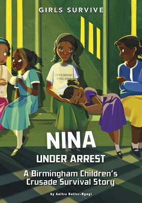 NINA UNDER ARREST Girls Survive Anitra ButlerーNgugi Jane Pica STONE ARCH BOOKS2024 Hardcover English ISBN：9781669059417 ...