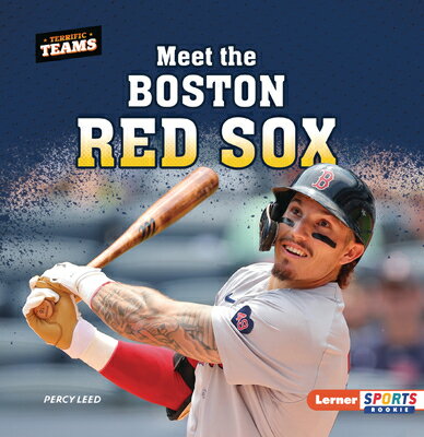 MEET THE BOSTON RED SOX Terrific Teams (Lerner Sports Rookie) Percy Leed LERNER PUBN2026 Paperback English ISBN：97983480...