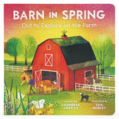 BARN IN SPRING OUT TO EXPLORE Barn All Year Chambrae Griffith Taia Morley Cottage Door Press COTTAGE DOOR PR2024 Board　B...