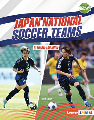 JAPAN NATL SOCCER TEAMS World Cup Fan Guides (Lerner (Tm) Sports) David Stabler LERNER PUBN2026 Library　Binding English ...