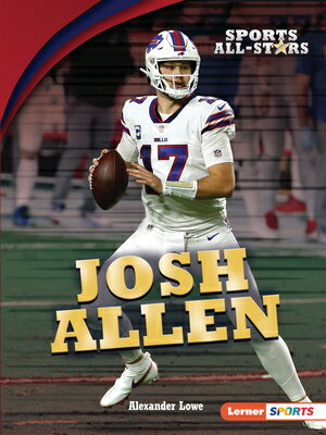 JOSH ALLEN Sports AllーStars (Lerner (Tm) Sports) Alexander Lowe LERNER PUBN2022 Paperback English ISBN：9781728449425 洋書 ...