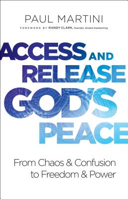 ACCESS & RELEASE GODS PEACE Paul Martini Randy Clark CHOSEN BOOKS2019 Paperback English ISBN：9780800799427 洋書 Social Sci...