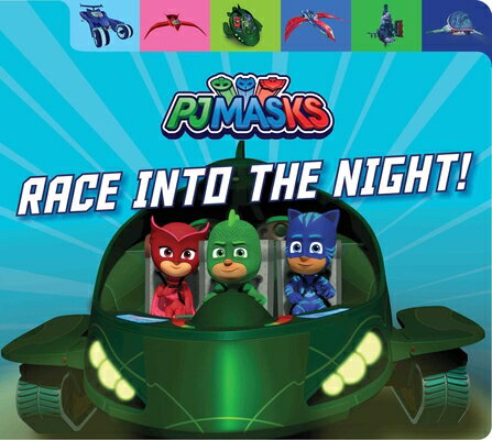 RACE INTO THE NIGHT Pj Masks Patty Michaels SIMON SPOTLIGHT2022 Board　Books English ISBN：9781534499430 洋書 Books for kids...