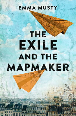 EXILE & THE MAPMAKER Emma Musty LEGEND PR2021 Paperback English ISBN：9781800319431 洋書 Fiction & Literature（小説＆文芸） Fiction