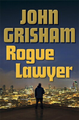 ROGUE LAWYER John Grisham DOUBLEDAY & CO2015 Hardcover English ISBN：9780385539432 洋書 Fiction & Literature（小説＆文芸） Fiction