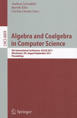 ALG & COALGEBRA IN COMPUTER SC Andrea Corradini Bartek Klin Corina Crstea SPRINGER NATURE2011 Paperback English ISBN：978...