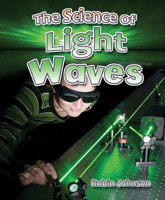 SCIENCE OF LIGHT WAVES Catch a Wave Robin Johnson CRABTREE PUB2017 Hardcover English ISBN：9780778729440 洋書 Books for kid...