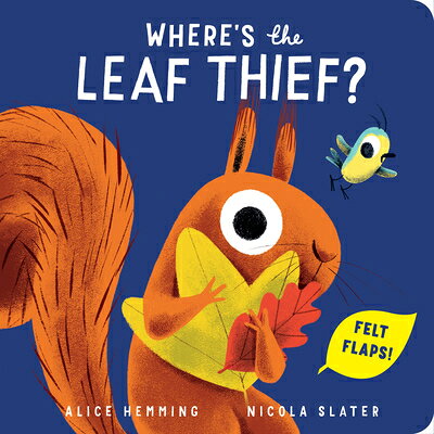WHERES THE LEAF THIEF The Leaf Thief Alice Hemming Nicola Slater SOURCEBOOKS JABBERWOCKY2025 Board　Books English ISBN：97...