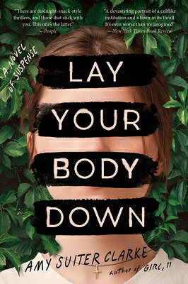 LAY YOUR BODY DOWN Amy Suiter Clarke WILLIAM MORROW2024 Paperback English ISBN：9780063329447 洋書 Fiction & Literature（小説＆...