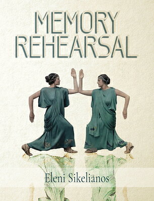 MEMORY REHEARSAL Eleni Sikelianos CITY LIGHTS2026 Paperback English ISBN：9780872869448 洋書 Fiction & Literature（小説＆文芸） Po...