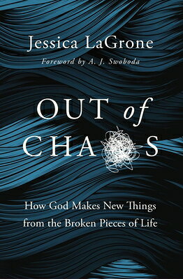 OUT OF CHAOS Jessica LaGrone ZONDERVAN2022 Paperback English ISBN：9780310119449 洋書 Social Science（社会科学） Religion