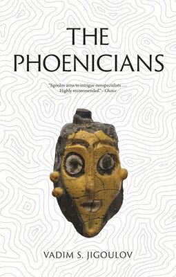 PHOENICIANS Lost Civilizations Vadim S. Jigoulov REAKTION BOOKS2024 Paperback English ISBN：9781789149449 洋書 Social Scien...