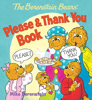 B BEARS PLEASE & THANK YOU BK Berenstain Bears Mike Berenstain WORTHY KIDS2015 Board　Books English ISBN：9780824919450 洋書...