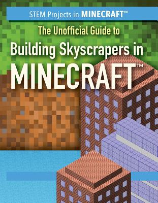 UNOFFICIAL GT BUILDING SKYSCRA Stem Projects in Minecraft(r) Ryan Nagelhout POWERKIDS PR2018 Paperback English ISBN：9781...