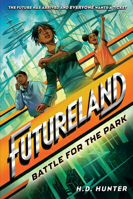 FUTURELAND Futureland H. D. Hunter Khadijah Khatib YEARLING2023 Paperback English ISBN：9780593479452 洋書 Books for kids（児...