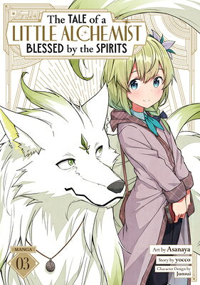 TALE OF A LITTLE ALCHEMIST BLE The Tale of a Little Alchemist Blessed by the Spirits (Manga) Yocco Asanaya Junsui SEVEN ...