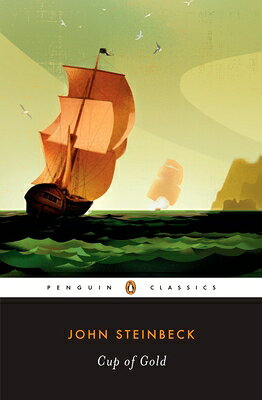 CUP OF GOLD Penguin Classics John Steinbeck Susan F. Beegel PENGUIN GROUP2008 Paperback English ISBN：9780143039457 洋書 Fi...