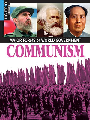 COMMUNISM Major Forms of World Government Rudolph Heits LIGHTBOX LEARNING2018 Library　Binding English ISBN：9781510539457...