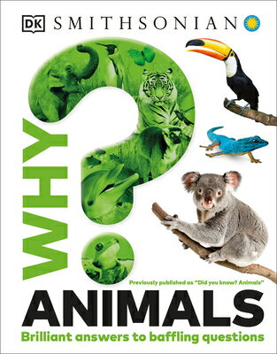 WHY ANIMALS Why? DK DK PUB2026 Hardcover English ISBN：9780593969458 洋書 Books for kids（児童書） Juvenile Nonfiction