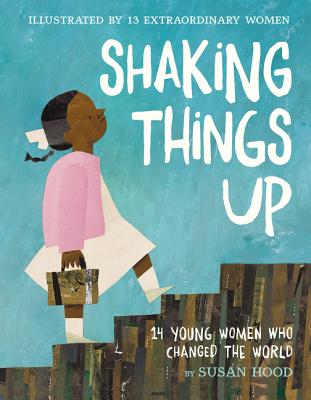 SHAKING THINGS UP 14 YOUNG WOM Susan Hood Sophie Blackall Emily Winfield Martin HARPERCOLLINS2018 Hardcover English ISBN...