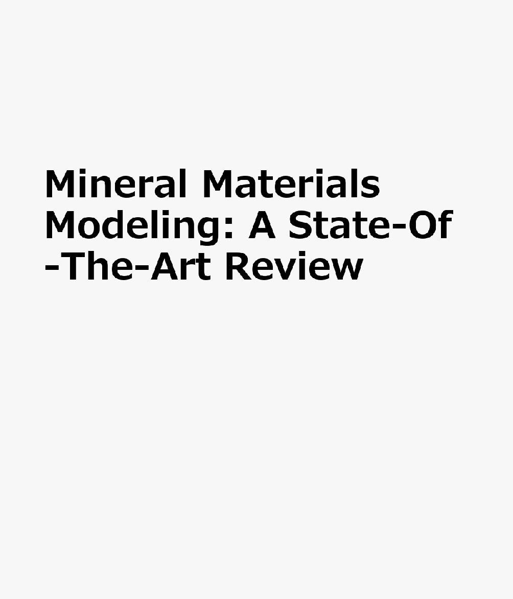 MINERAL MATERIALS MODELING Routledge Revivals William A. Vogely ROUTLEDGE2017 Paperback English ISBN：9781138949461 洋書 Bu...