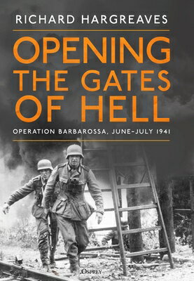 OPENING THE GATES OF HELL Richard Hargreaves OSPREY PUB INC2025 Hardcover English ISBN：9781472869463 洋書 Social Science（社...