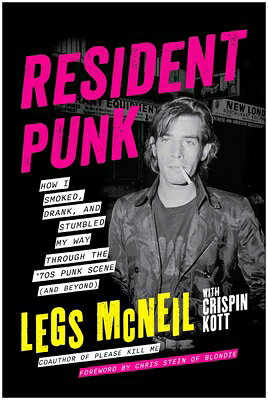 RESIDENT PUNK Legs McNeil Crispin Kott BENBELLA BOOKS2026 Hardcover English ISBN：9781637749463 洋書 Art & Entertainment（芸術...