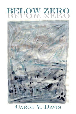 BELOW ZERO Carol V. Davis SFA PR2023 Paperback English ISBN：9781622889464 洋書 Fiction & Literature（小説＆文芸） Poetry