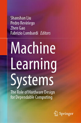 MACHINE LEARNING SYSTEMS Shanshan Liu Pedro Reviriego Zhen Gao SPRINGER NATURE2026 Hardcover English ISBN：9783032179470 ...