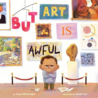 BUT ART IS AWFUL Cassi McCreight Xindi Yan ABRAMS BOOKS FOR YOUNG READERS2026 Hardcover English ISBN：9781419779473 洋書 Bo...