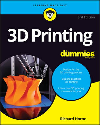 3D PRINTING FOR DUMMIES 3/E Richard Horne FOR DUMMIES2023 Paperback English ISBN：9781394169474 洋書 Computers & Science（コン...