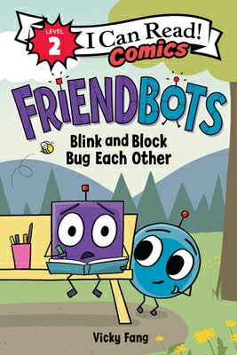 FRIENDBOTS BLINK & BLOCK BUG E I Can Read Comics Level 2 Vicky Fang Vicky Fang HARPERCOLLINS2021 Paperback English ISBN：...