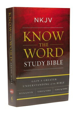 NKJV KNOW THE WORD STUDY BIBLE Thomas Nelson THOMAS NELSON PUB2016 Paperback English ISBN：9780718079475 洋書 NonーClassifia...