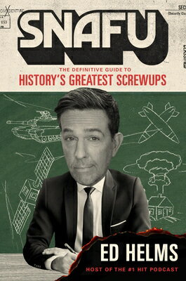 SNAFU Ed Helms GRAND CENTRAL PUBL2025 Hardcover English ISBN：9781538769478 洋書 Social Science（社会科学） History