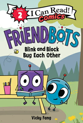 FRIENDBOTS BLINK & BLOCK BUG E I Can Read Comics Level 2 Vicky Fang Vicky Fang HARPERCOLLINS2021 Hardcover English ISBN：...