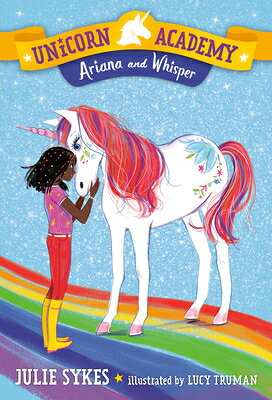 UNICORN ACADEMY #8 ARIANA & WH Unicorn Academy Julie Sykes Lucy Truman RANDOM HOUSE2020 Paperback English ISBN：978059317...