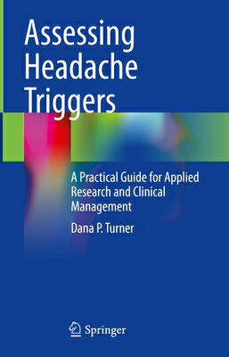 ASSESSING HEADACHE TRIGGERS 20 Dana P. Turner SPRINGER NATURE2021 Hardcover 2021 English ISBN：9783030819484 洋書 Computers...