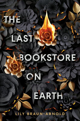 LAST BOOKSTORE ON EARTH Lily BraunーArnold DELACORTE PR2025 Hardcover English ISBN：9780593899489 洋書 NonーClassifiable（その他）