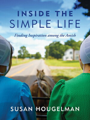 INSIDE THE SIMPLE LIFE Susan Hougelman HERALD PR2022 Hardcover English ISBN：9781513809489 洋書 Social Science（社会科学） Religion