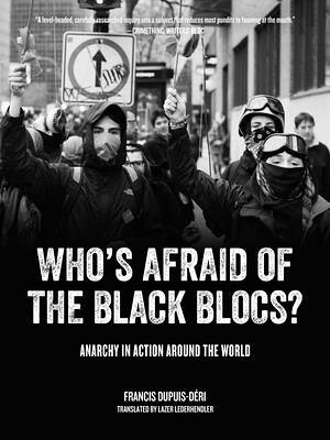 WHOS AFRAID OF THE BLACK BLOCS Francis DupuisーDeri Lazer Lederhendler PM PR2014 Paperback English ISBN：9781604869491 洋書 ...
