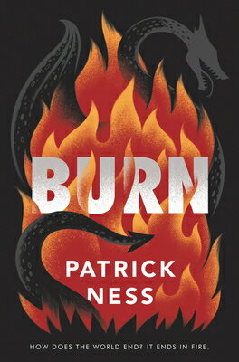 BURN Patrick Ness HARPERCOLLINS2021 Paperback English ISBN：9780062869500 洋書 NonーClassifiable（その他）