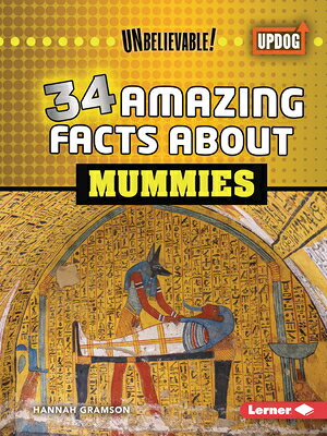 34 AMAZING FACTS ABT MUMMIES Unbelievable! (Updog Books (Tm)) Hannah Gramson LERNER PUBN2026 Paperback English ISBN：9798...