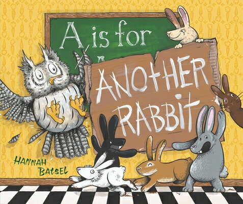 A IS FOR ANOTHER RABBIT Hannah Batsel Hannah Batsel CAROLRHODA BOOKS2020 Hardcover English ISBN：9781541529502 洋書 Books f...