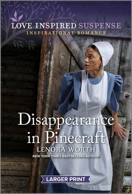 DISAPPEARANCE IN PINECRAFT ーLP Lenora Worth HARLEQUIN SALES CORP2024 Mass　Market　Paperbound Original English ISBN：978133...