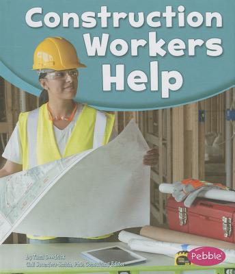 CONSTRUCTION WORKERS HELP Our Community Helpers Gail SaundersーSmith Tami Deedrick CAPSTONE PR2014 Hardcover English ISBN...