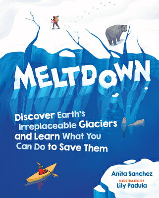 MELTDOWN Anita Sanchez Lily Padula WORKMAN PR2022 Hardcover English ISBN：9781523509508 洋書 Books for kids（児童書） Juvenile N...